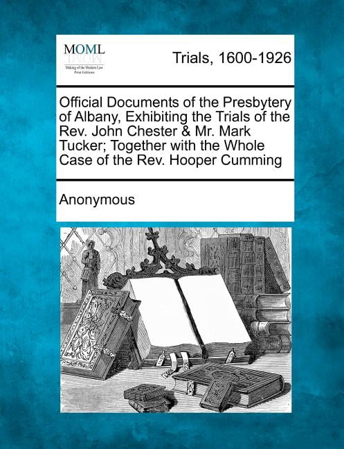 Official Documents of the Presbytery of Albany, Exhibiting the Trials ...