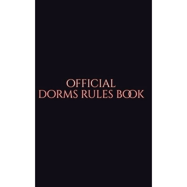 Official Dorm rules Book: Dorm rules, (Paperback) - Walmart.com