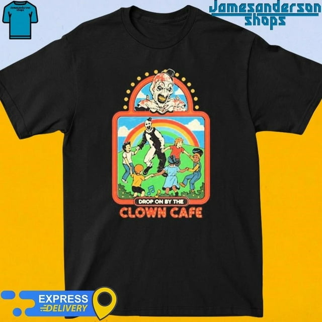 Official Drop On By The Clown Cafe Shirt - Walmart.com