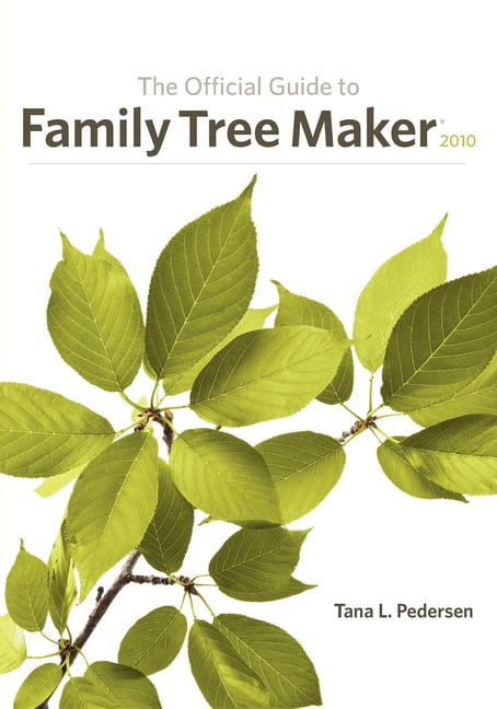 Official Guide to Family Tree Maker The Official Guide to Family Tree ...