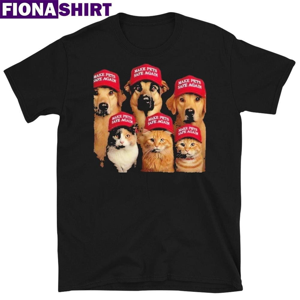 Official Make Pets Safe Again Cats Vs Dogs Shirt - Walmart.com