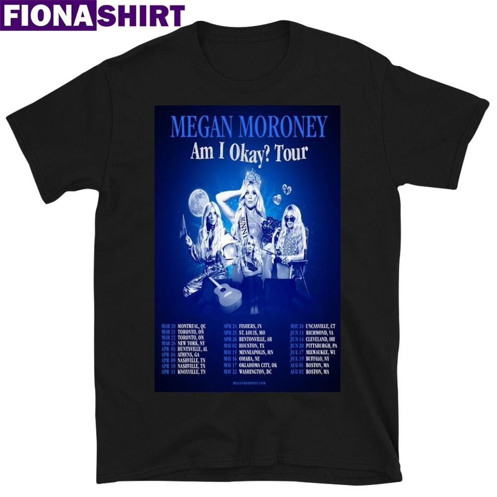 Official Megan Moroney Am I Okay Tour 2024 Poster Shirt - Walmart.com