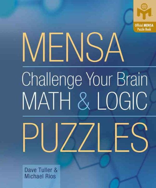 Official Mensa Puzzle Book: Challenge Your Brain Math & Logic Puzzles ...
