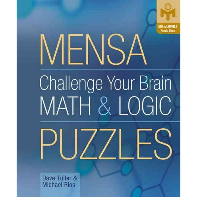 Official Mensa Puzzle Book: Challenge Your Brain Math & Logic Puzzles ...