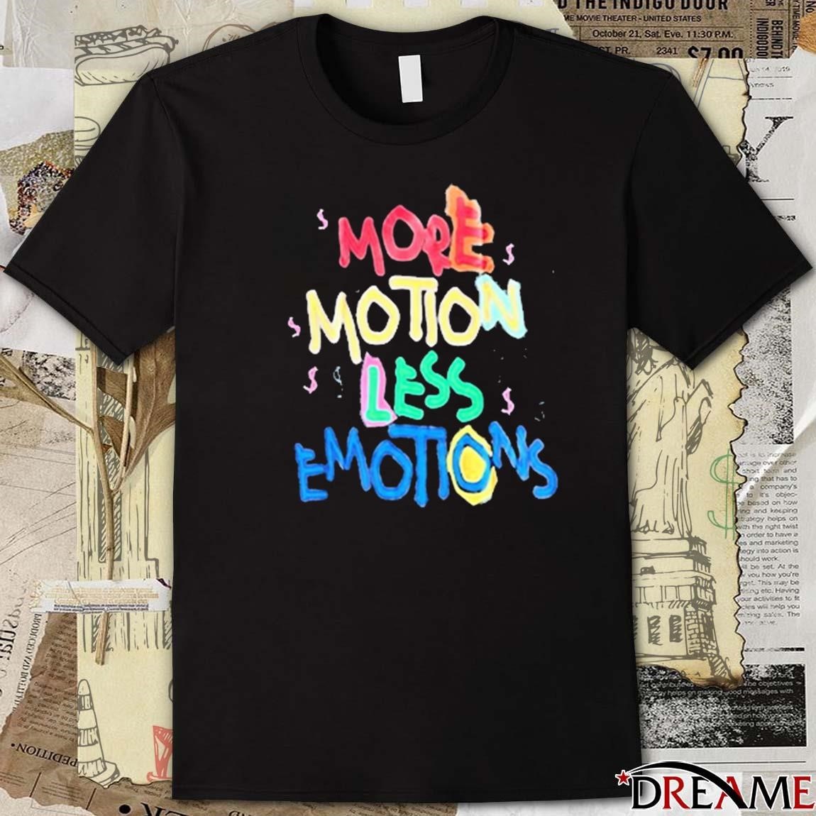 Official More Motion Less Emotions T-shirt - Walmart.com