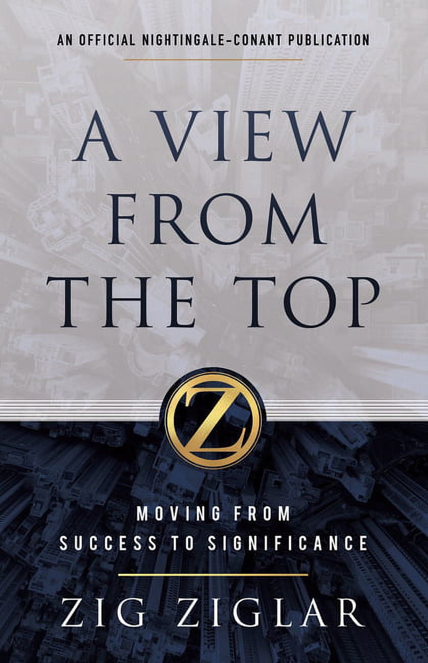 Official Nightingale Conant Publication A View from the Top: Moving ...