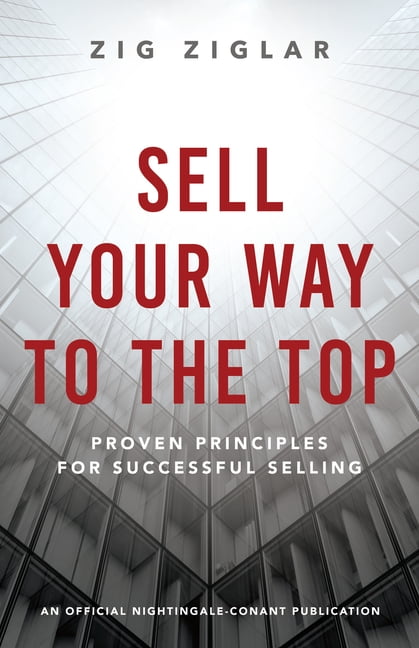 Official Nightingale Conant Publication Sell Your Way to the Top ...