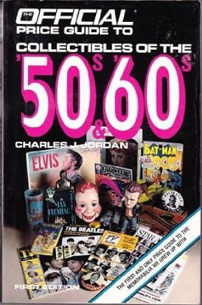 Official Price Guide to Collectibles of the '50s & '60s House Of ...