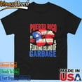Official Puerto Rico Is Not A Floating Island Of Garbage Shirt ...