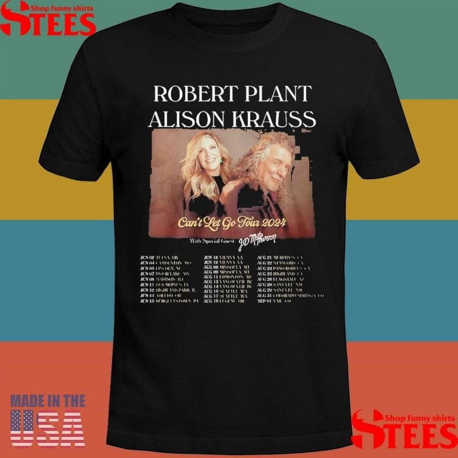 Official Robert Plant And Alison Krauss Cant Let Go 2024 Tour Shirt ...