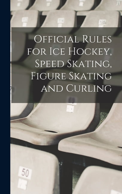 Official Rules for ice Hockey, Speed Skating, Figure Skating and ...
