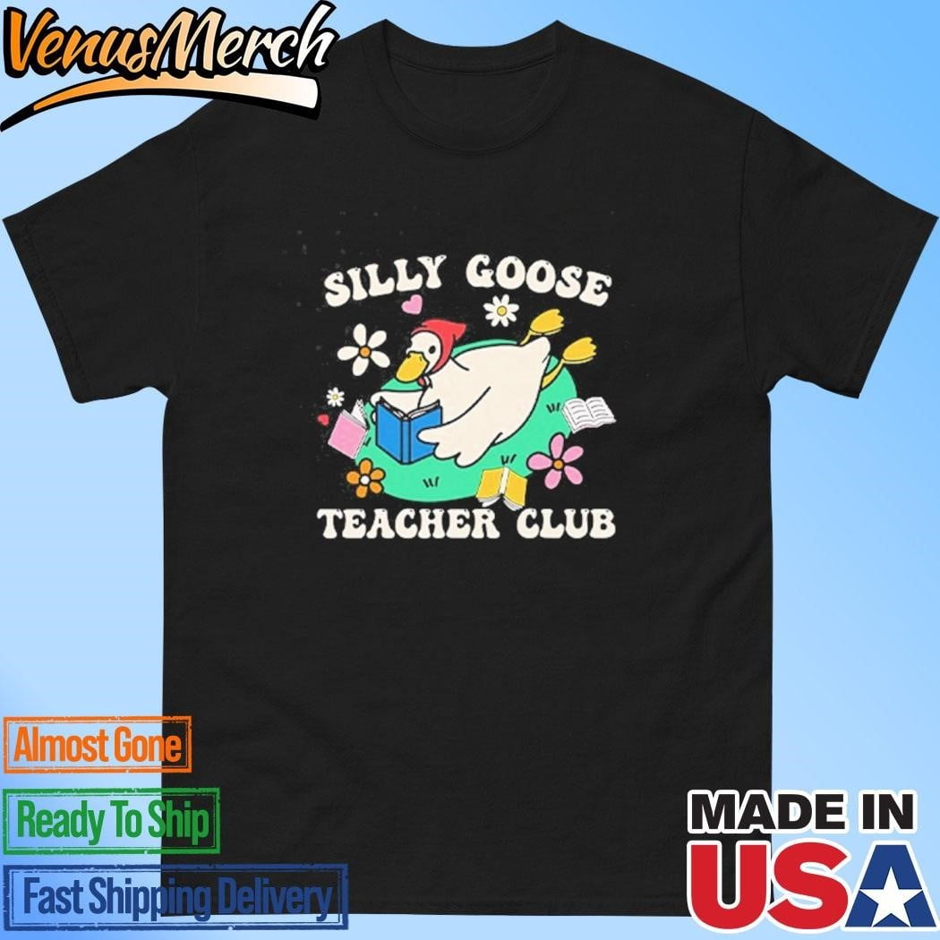 Official Silly Goose Teacher Club Shirt - Walmart.com