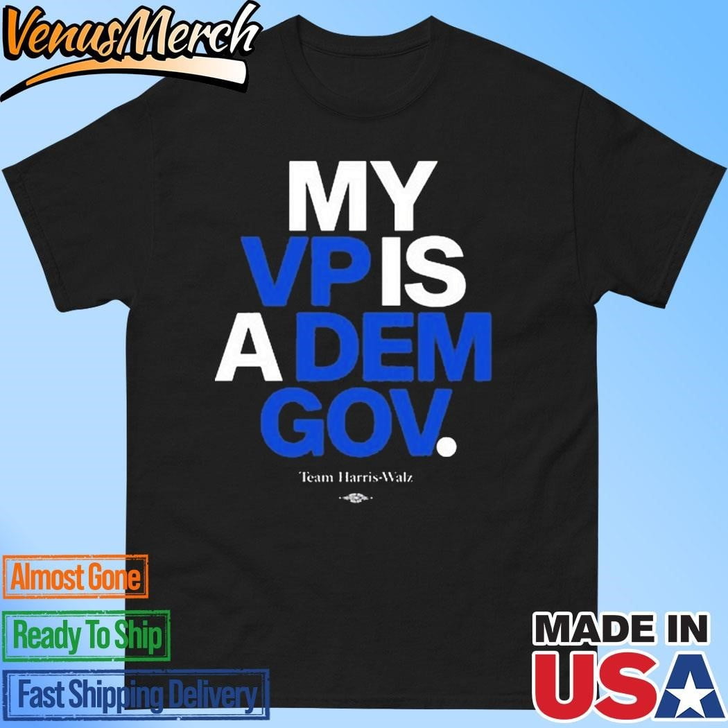 Official Team Harris-walz My Vp Is A Dem Gov Shirt - Walmart.com
