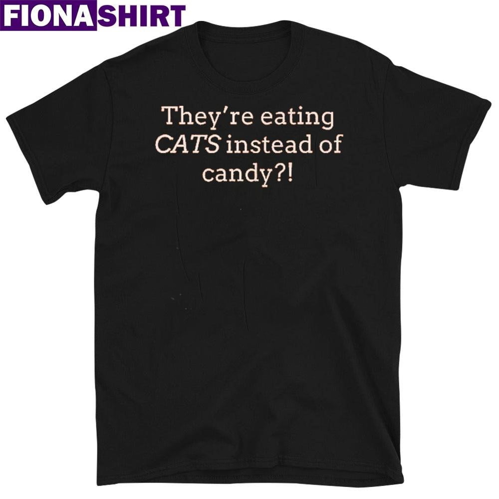 Official Theyre Eating Cats Instead Of Candy Halloween Shirt - Walmart.com