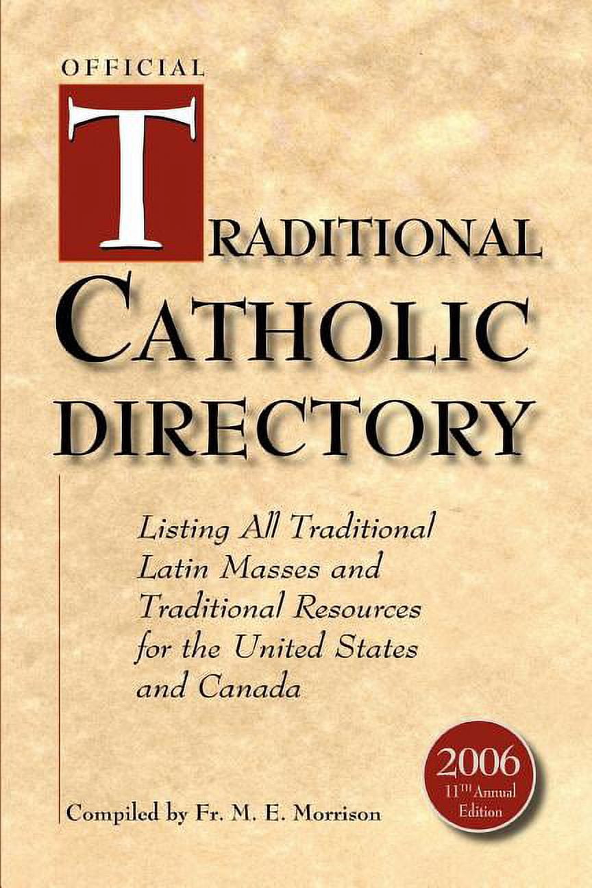 Official Traditional Catholic Directory : Listing All Traditional Latin ...