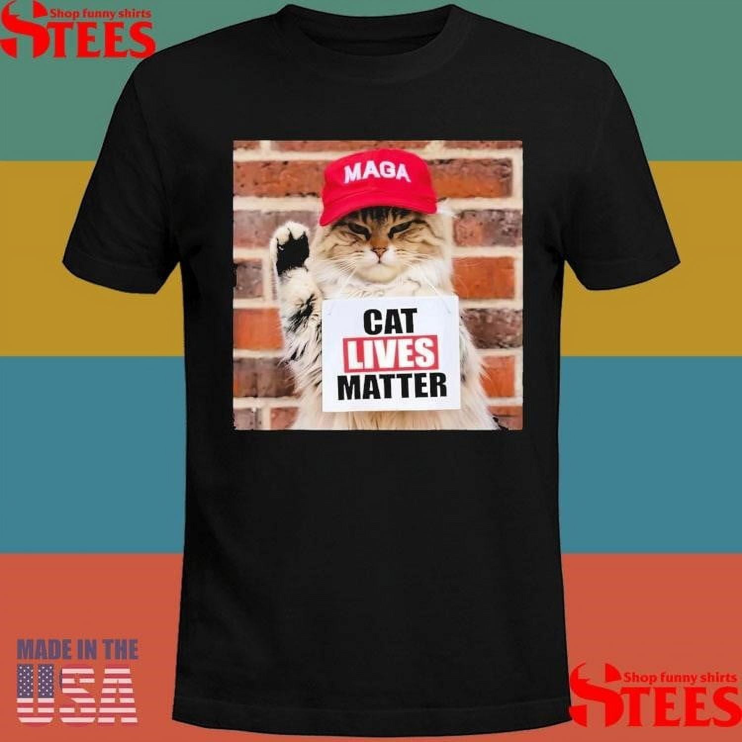 Official Trump 2024 Fighting Cat Lives Matter Make Cats Safe Again ...