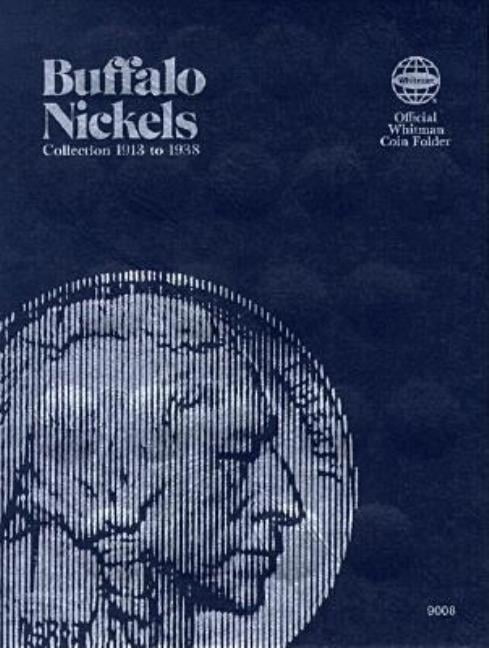 Official Whitman Coin Folder Coin Folders Nickels: Buffalo, 1913-1938 ...