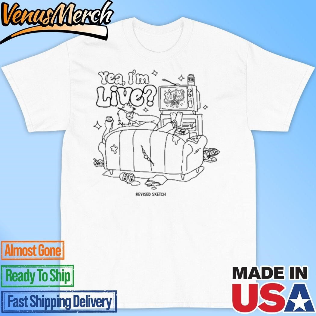 Official Yea Im Live Revised Sketch Shirt - Walmart.com