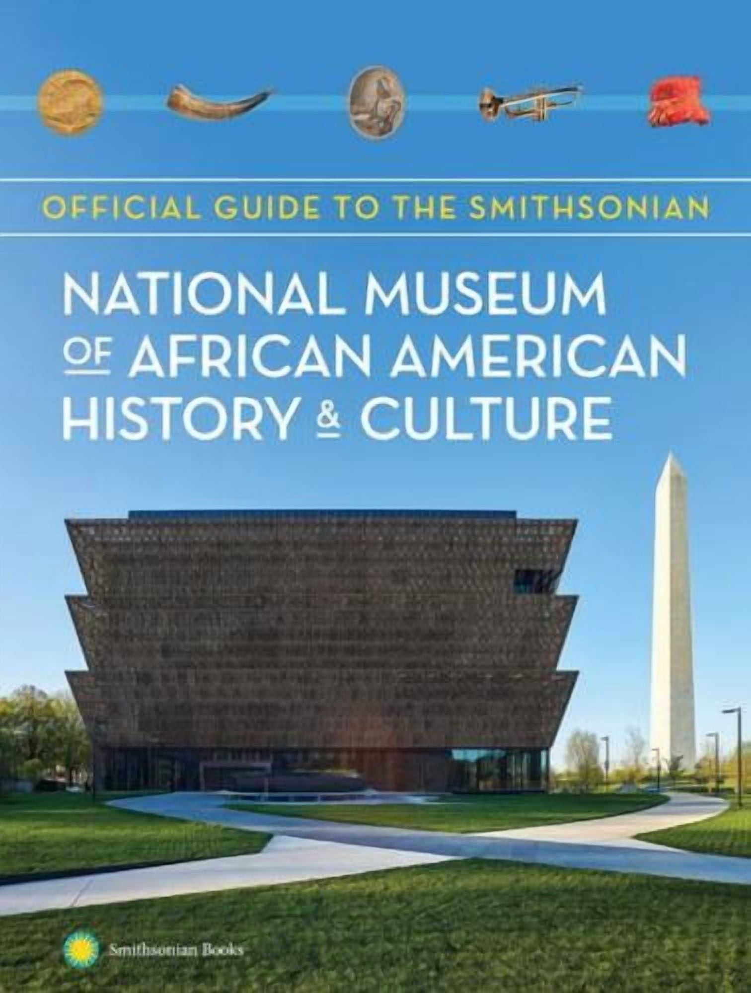 Official guide to the smithsonian national museum of african american ...