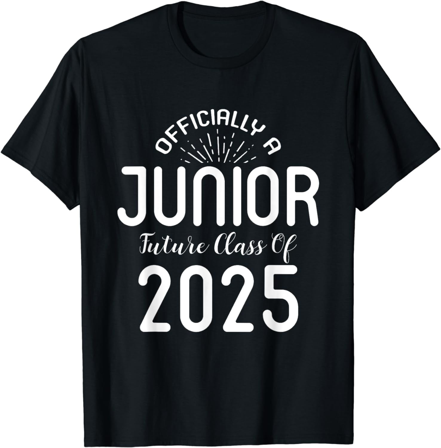 Officially A Junior Class Of 2025 Graduation First Day 11th T-Shirt ...