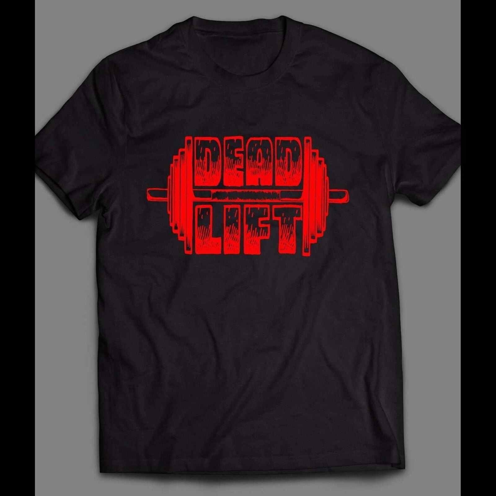 (Officially Licensed) GYM/ FITNESS/ WORKOUT “DEAD LIFT” SHIRT - Walmart.com