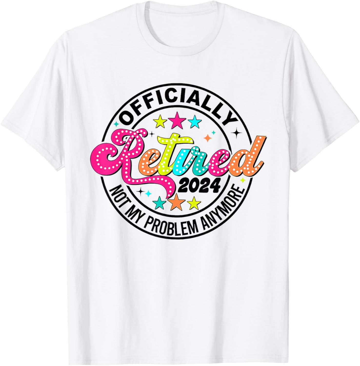 Officially Retired 2025 Retirement 2025 For Men Women T-Shirt - Walmart.com