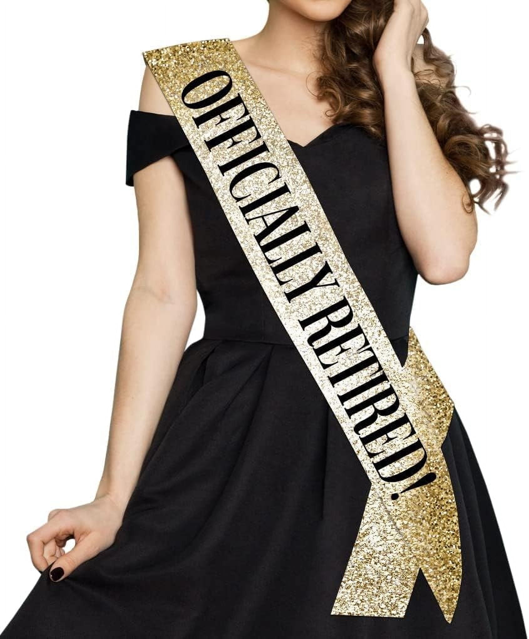 Officially Retired!|You are officially retired! Sash - Glitter Gold ...