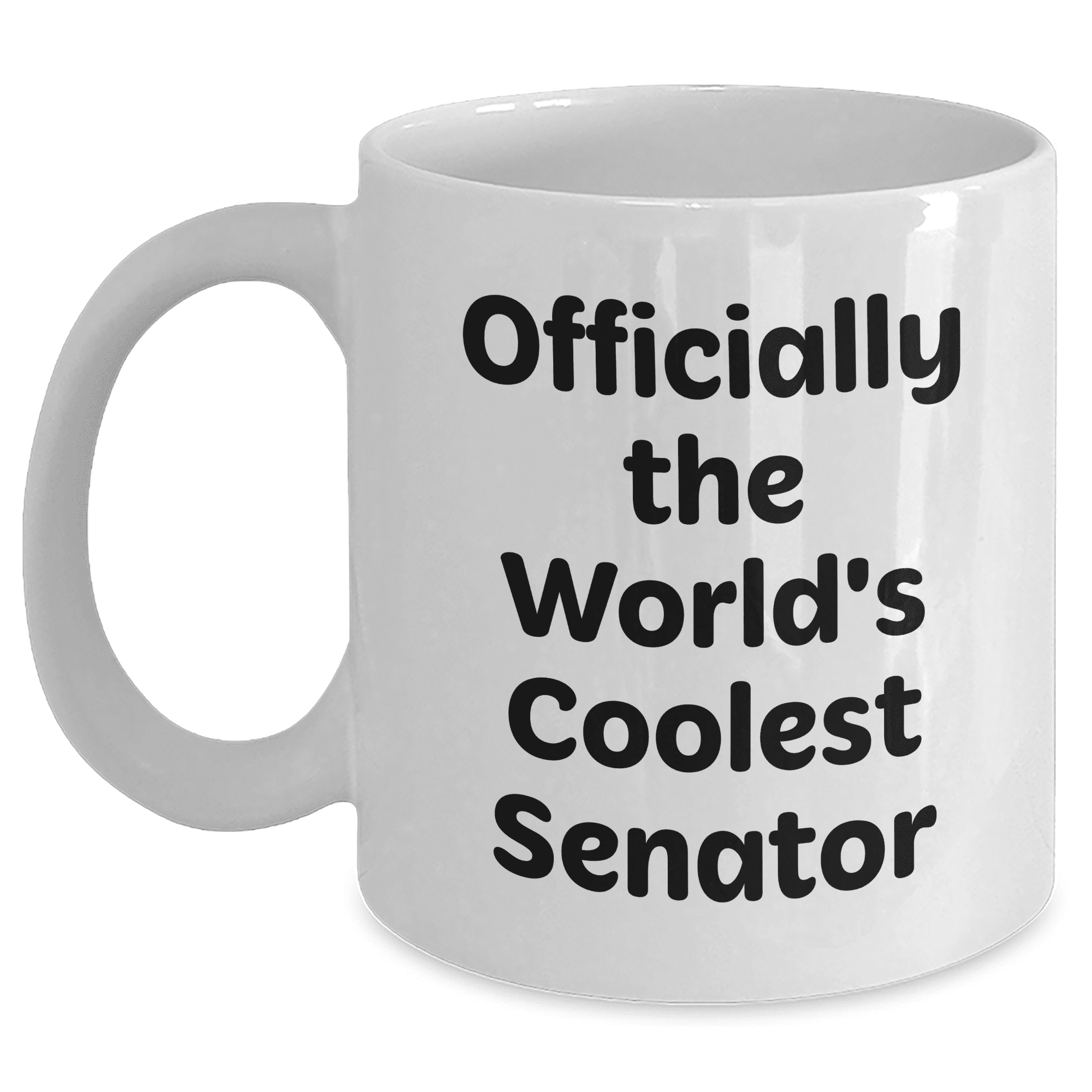 Officially The World's Coolest Senator Funny White Coffee Mug Gifts for ...