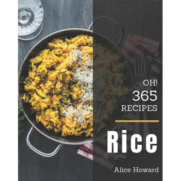 Oh! 365 Rice Recipes : Best Rice Cookbook for Dummies (Paperback ...