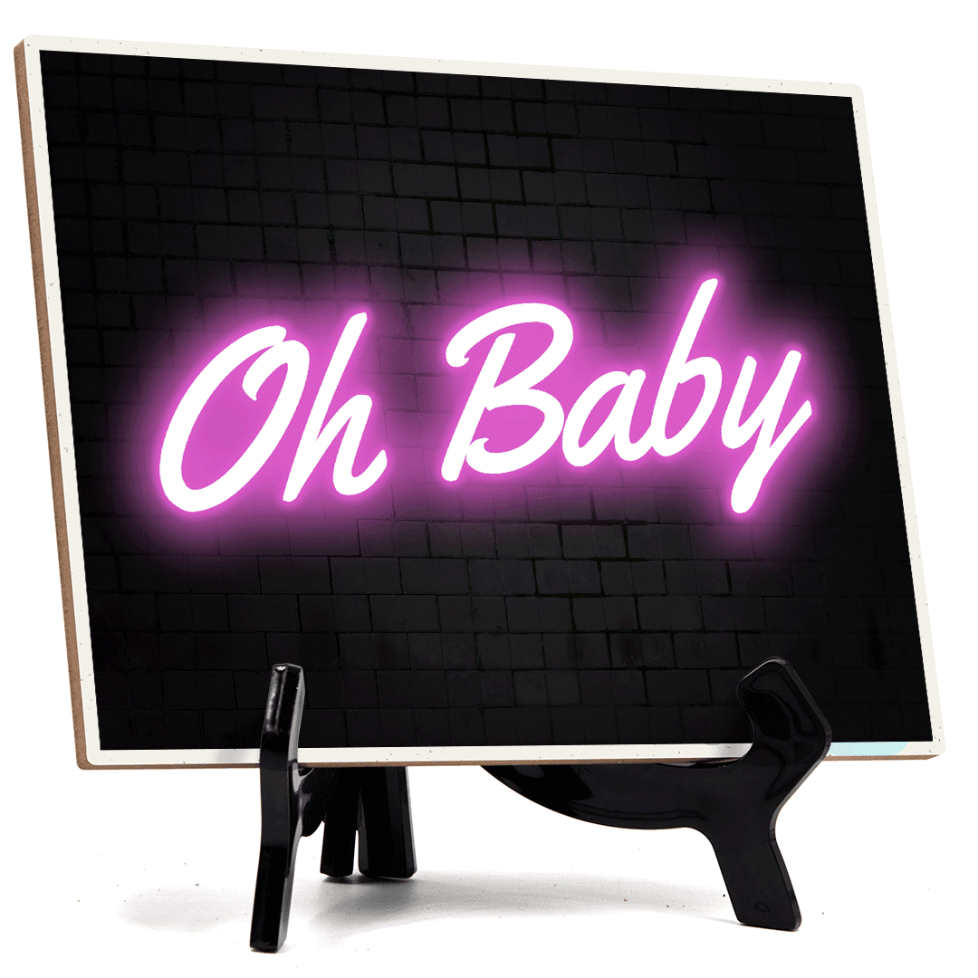 Oh Baby Neon Style (8x6") Table Sign With Acrylic Easel | Live ...