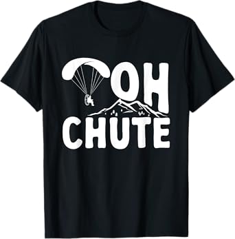 Oh Chute Paramotor PPG Paramotoring Powered Paraglider T-Shirt ...