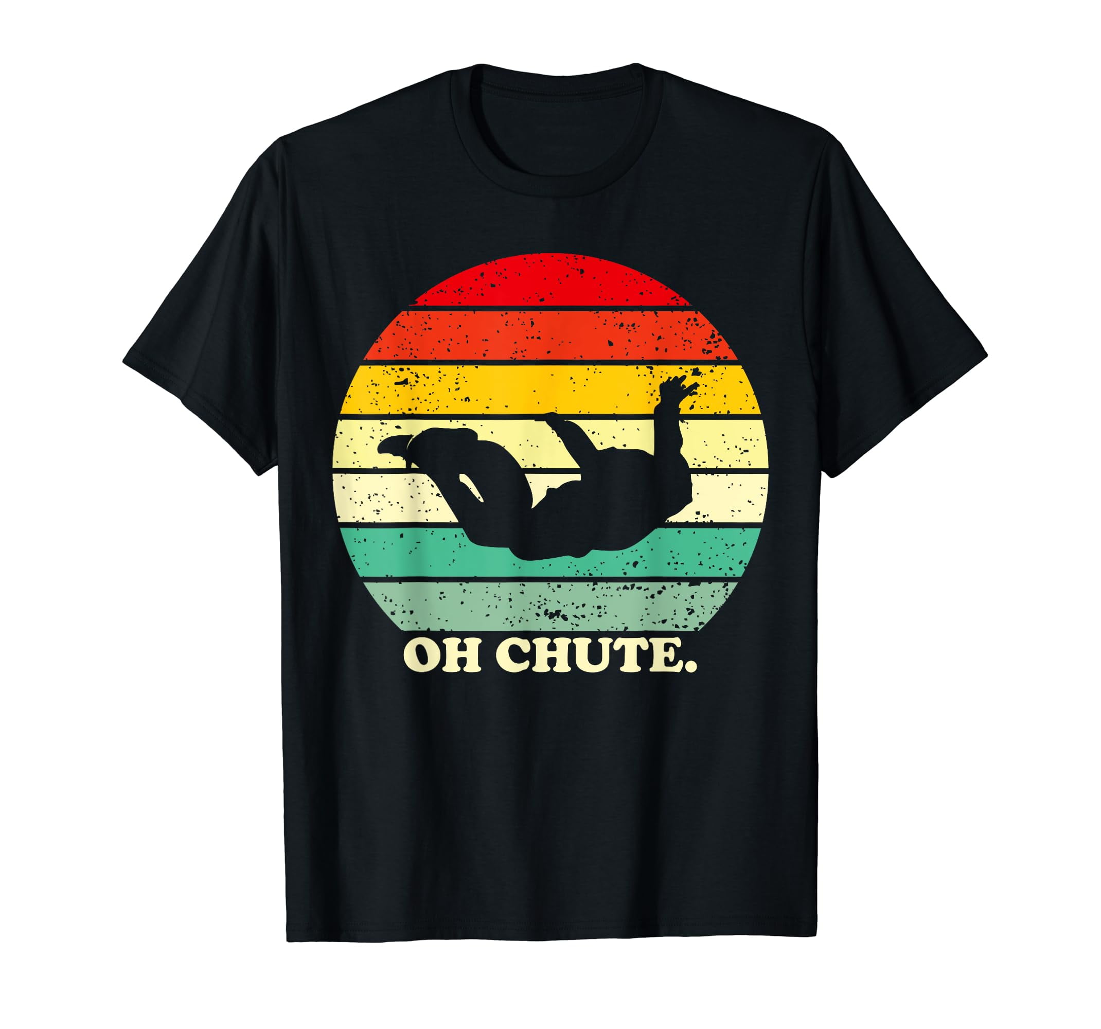 Oh Chute | Skydiving Skydive Sky Diving Skydiver T-Shirt Black Tee ...