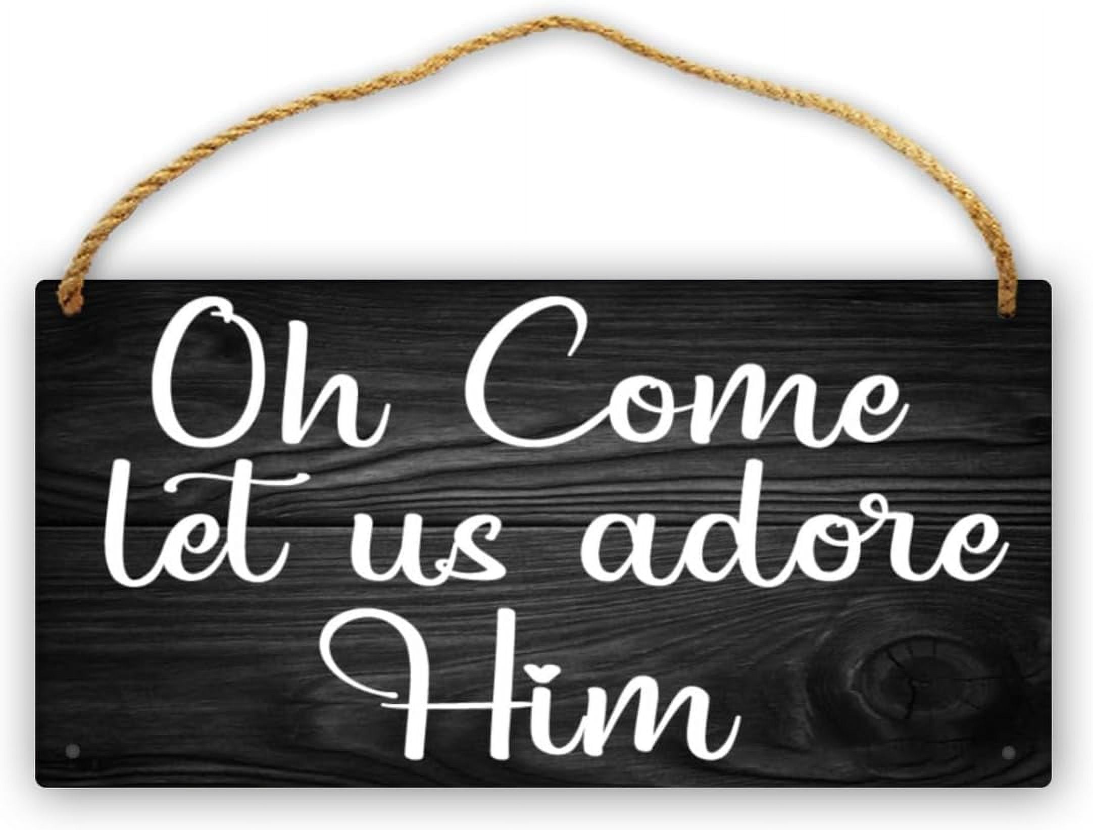 Oh Come Let Us Adore Him Printed Wood Wall Art Sign, Hanging Wood Sign ...
