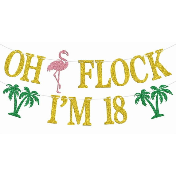 Oh Flock I'm 18 Banner, Glitter Happy 18th Birthday Anniversary Party ...