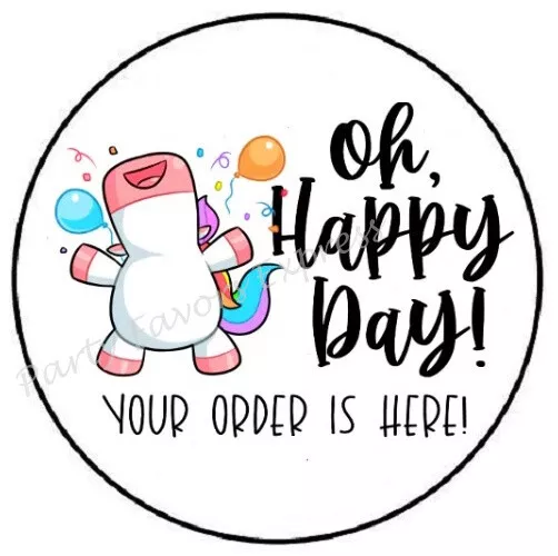 Oh Happy Day Your Order Is Here Stickers Party Favors Phone Decal Water ...