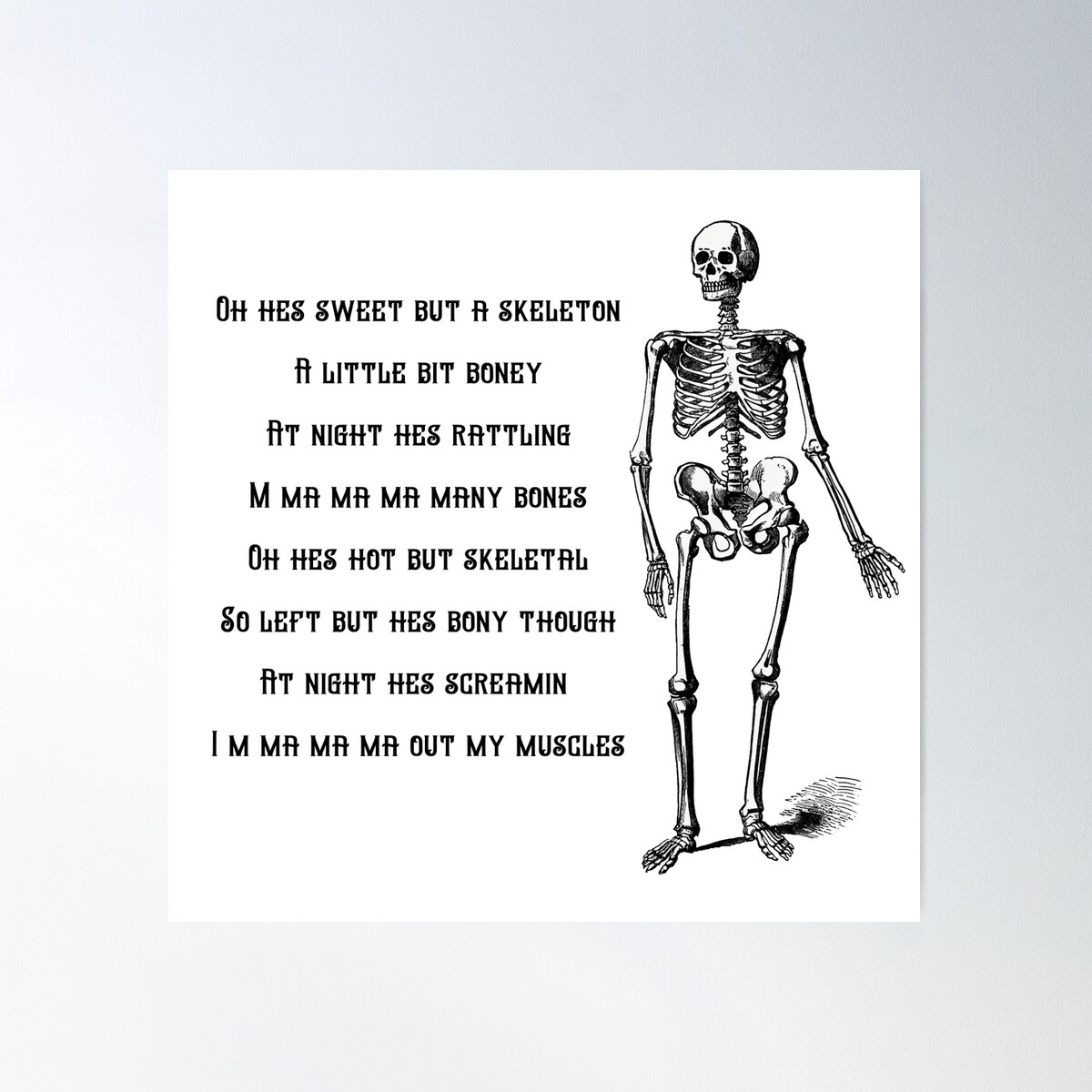 Oh Hes Sweet But A Skeleton Poster Wall Art, Modern Wall Decor For ...