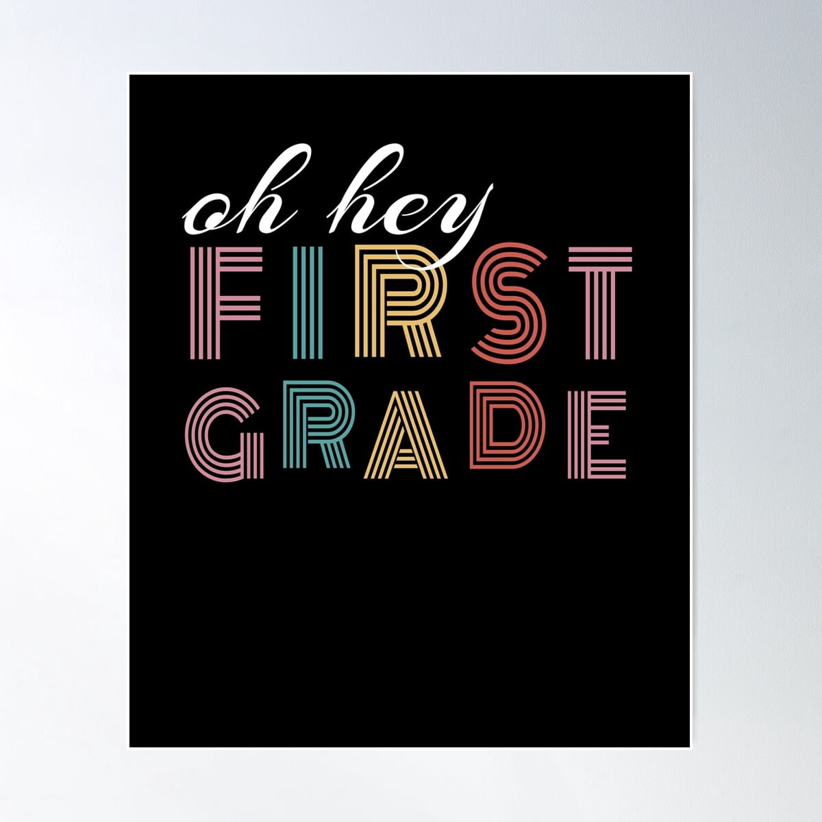 Oh Hey First Grade Back To School Students 1St Grade Teacher T-Shirt ...