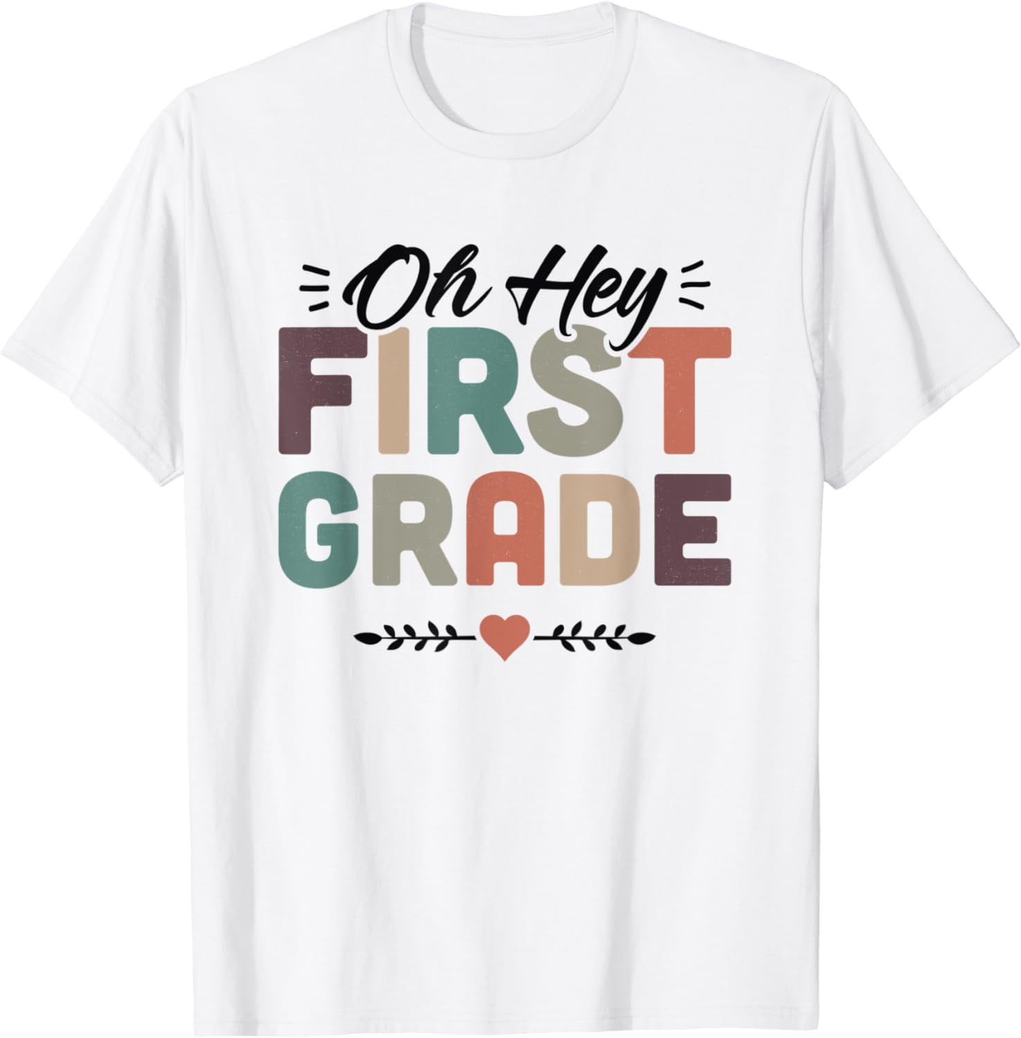 Oh Hey First Grade Shirt Fun Student Teacher Back To School T-Shirt ...