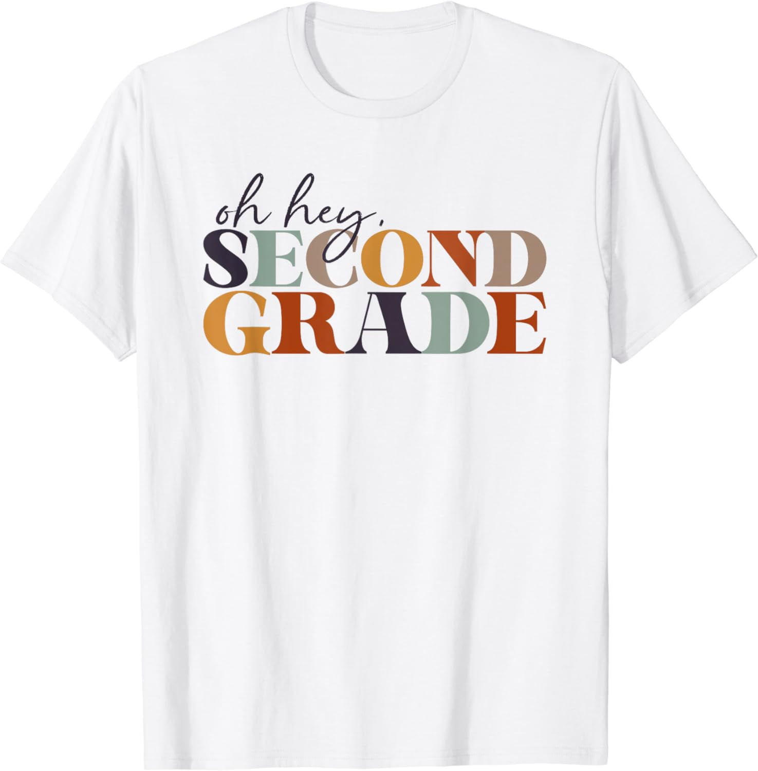 Oh Hey Second Grade Back to School For Teachers And Students T-Shirt ...