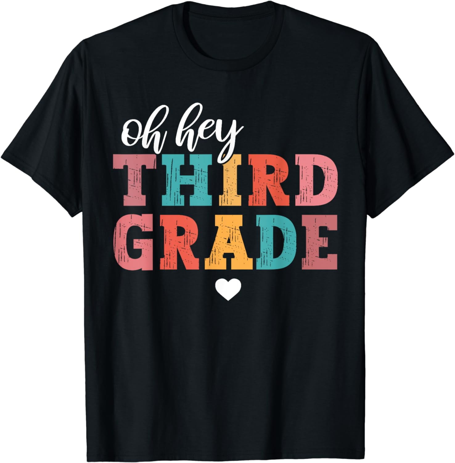 Oh Hey Third Grade Back to School For Teachers And Students Cotton T ...