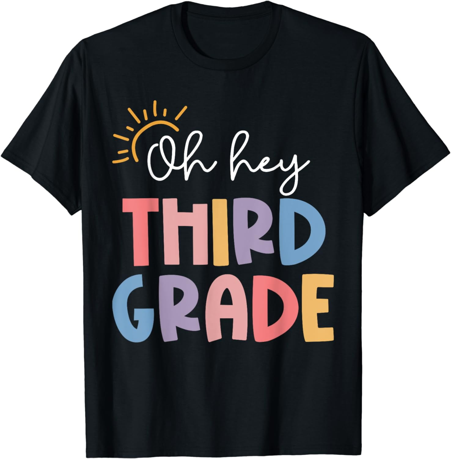 Oh Hey Third Grade Teacher Student 3rd Grade Back To School T-Shirt ...