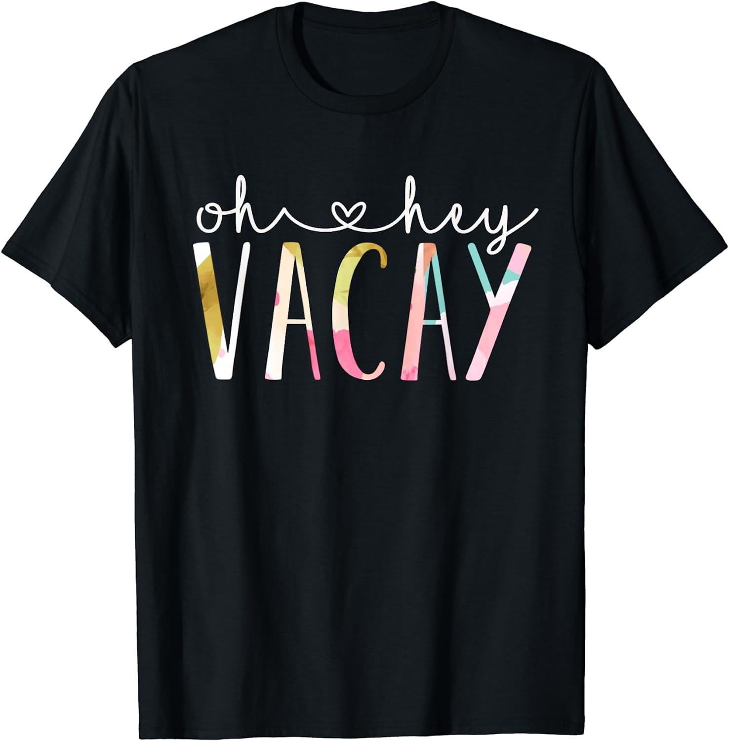 Oh Hey Vacay Cute Floral Design Summer Vacation Teacher T-Shirt ...