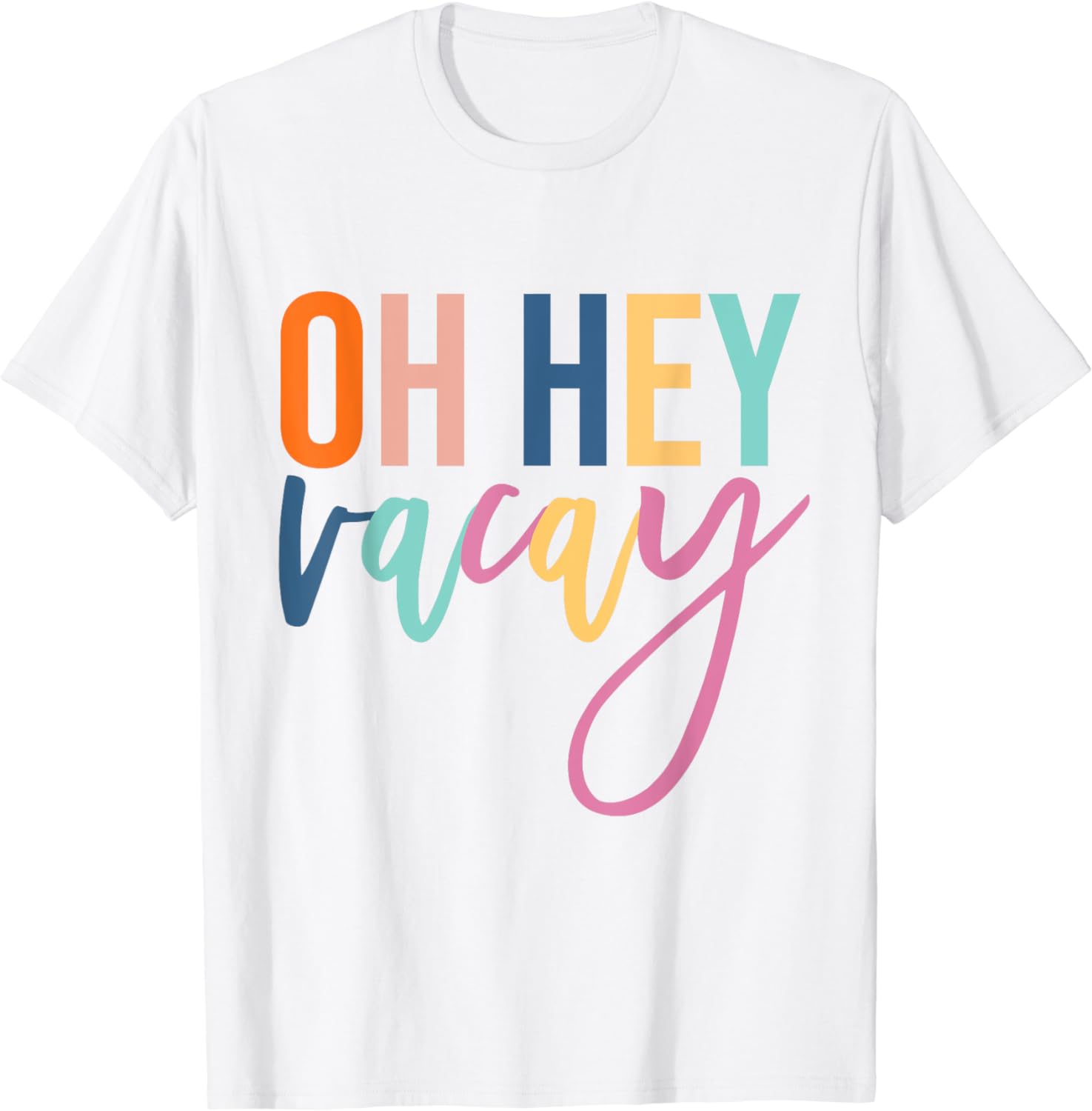 Oh Hey Vacay Summer Vacation Matching Family Men Women T-Shirt ...