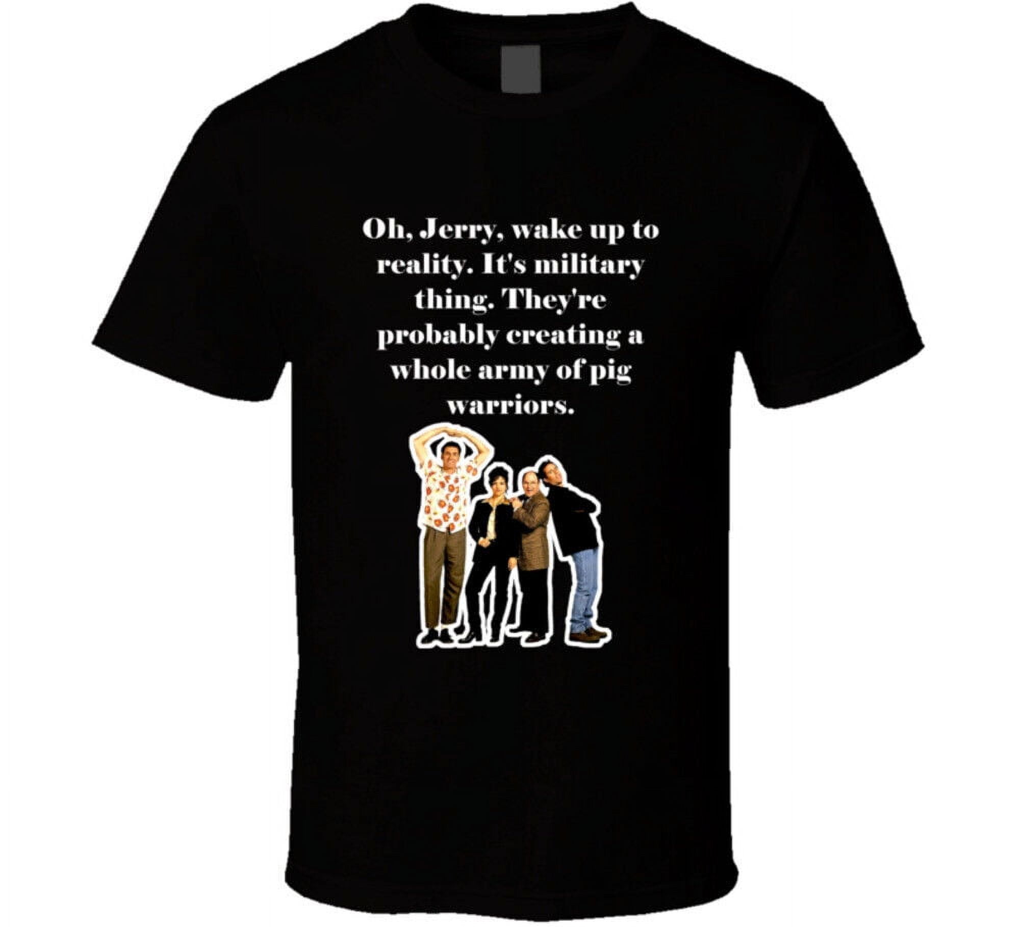 Oh, Jerry, Wake Up To Reality. It's Military Thing. They're Probably ...