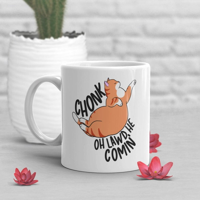 Oh Lawd He Comin' Cat Coffee Mug – Funny Cat Lover Gift, Chonky Cat Meme Mug for Pet Lovers ...