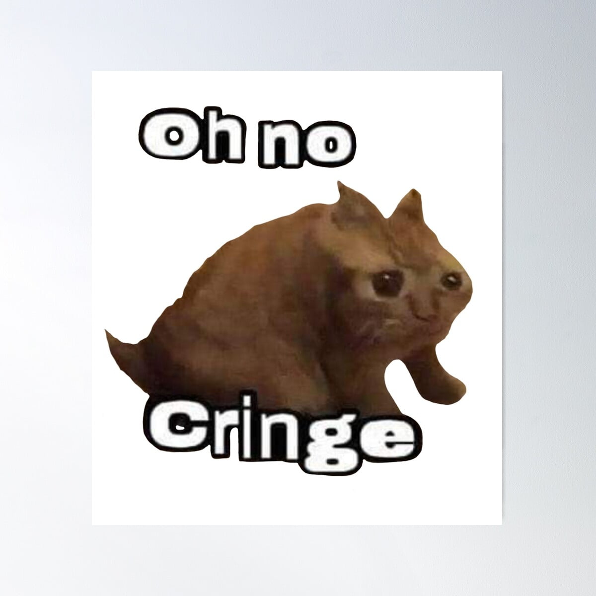 Oh No Cringe Cat Meme Poster Wall Art, Modern Wall Decor For Living ...