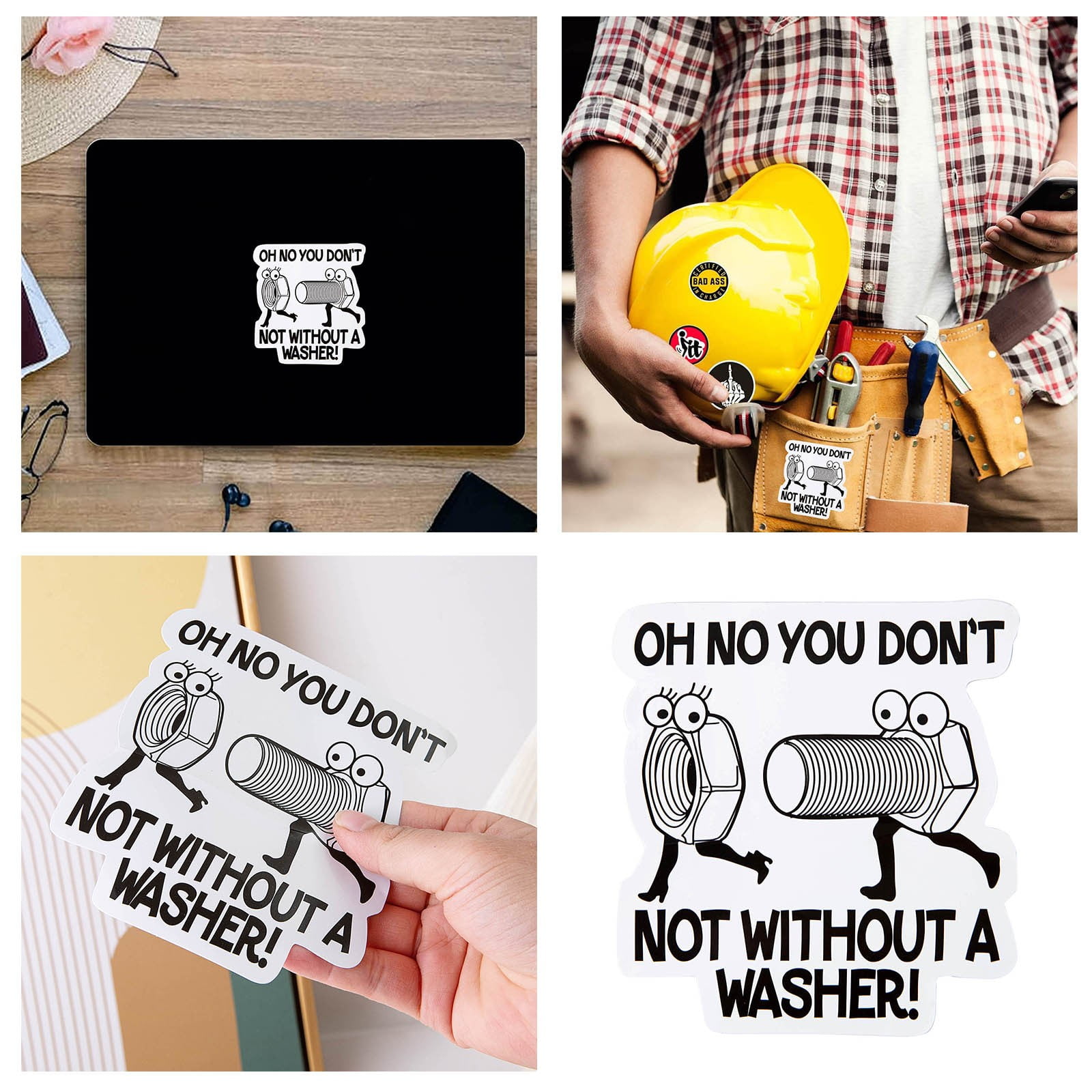 Oh No You Not Without A Washer Funny Sarcastic Adult - Sticker Graphic ...