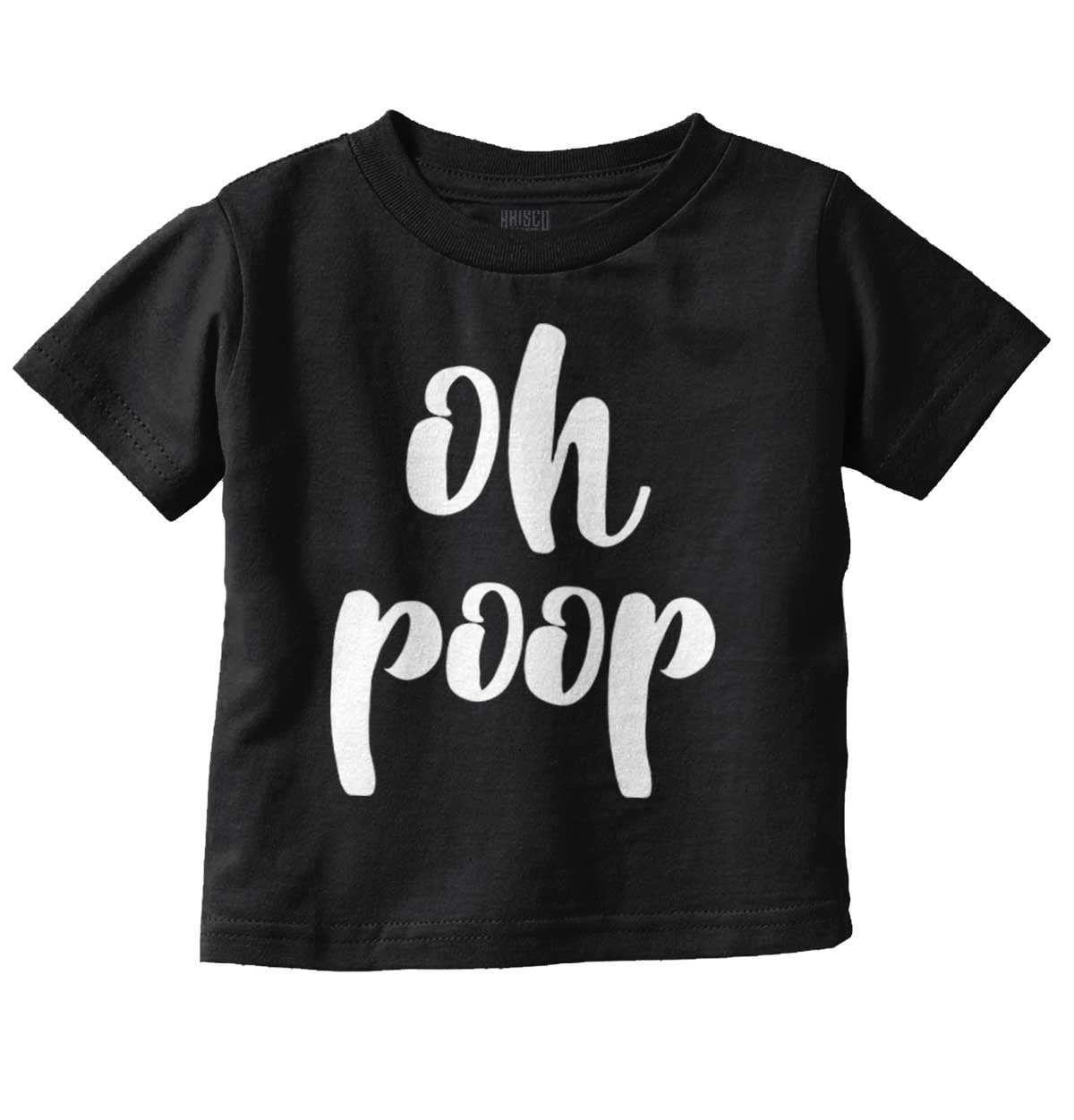 Oh Poop Funny Cute Stinky Babies Toddler Boy Girl T Shirt Infant Toddler Brisco Brands 12M ...