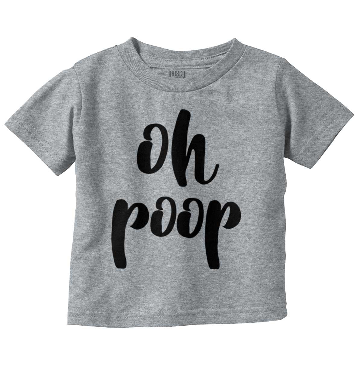 Oh Poop Funny Cute Stinky Babies Toddler Boy Girl T Shirt Infant Toddler Brisco Brands 4T ...