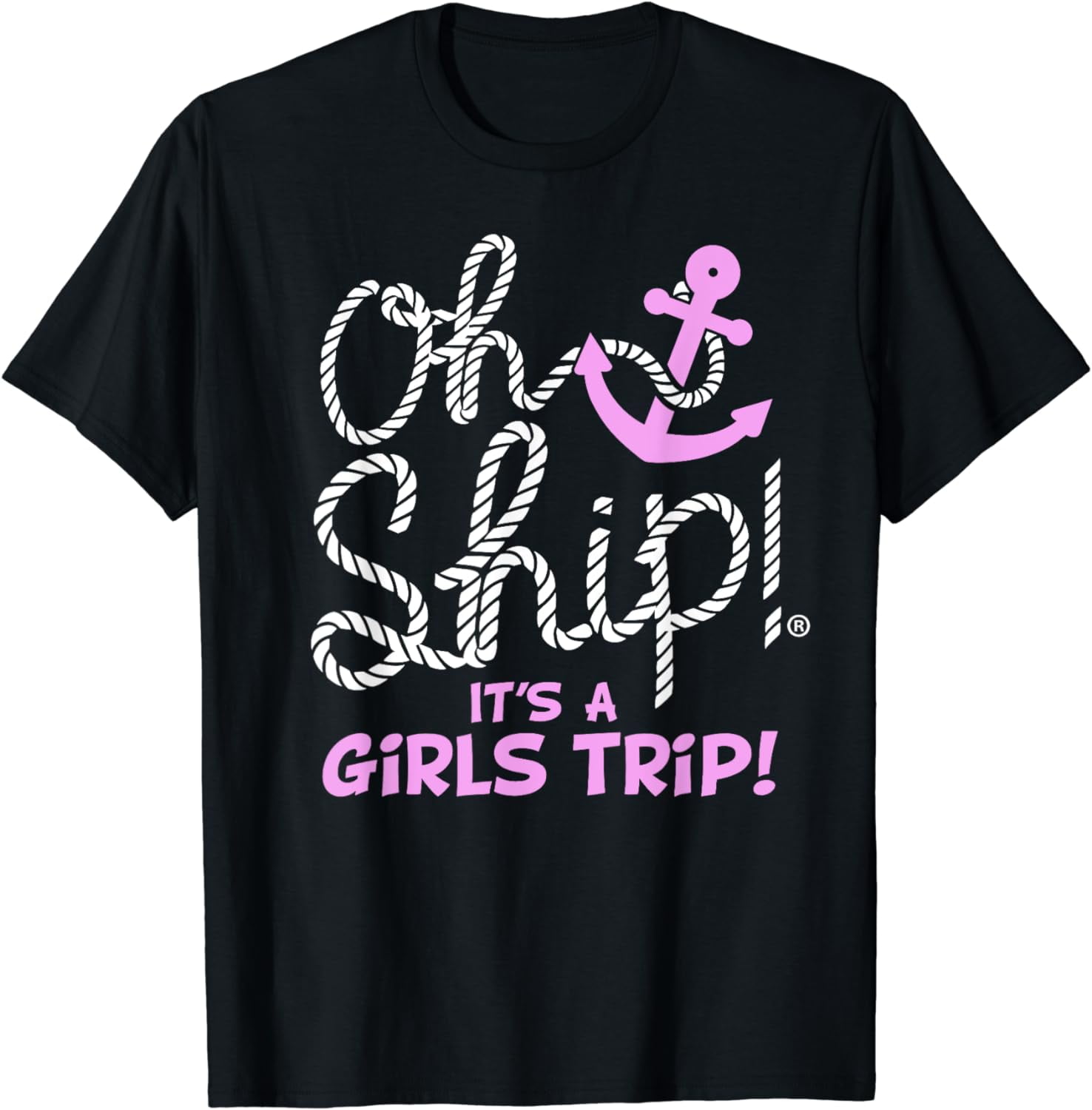 Oh Ship it's a Girls Trip - Oh Ship Girls Cruise T-Shirt - Walmart.com
